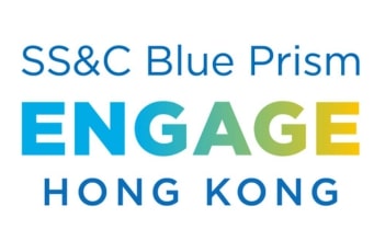 SS&C Blue Prism Engage - Hong Kong Executive Insights & Networking Session