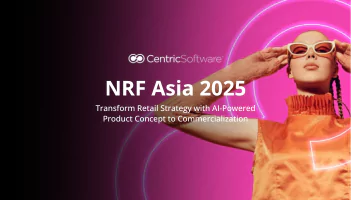 Transform Your Retail Strategy with Centric Software at NRF Asia 2025